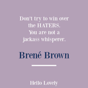 Brené Brown Quotes: Courage, Empathy & Vulnerability for Personal ...
